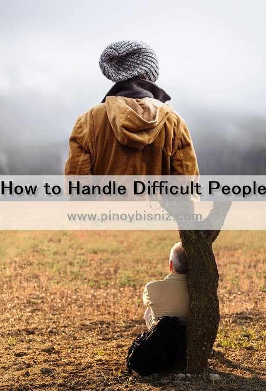 HOW TO HANDLE DIFFICULT PEOPLE